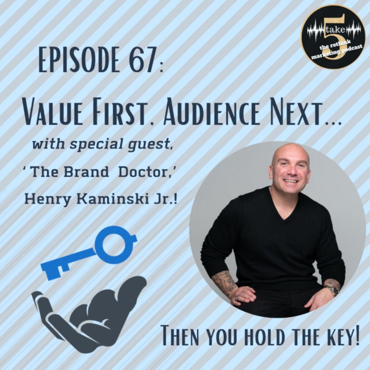Value First, Audience Next, Then you Unlock Opportunity | Henry ...