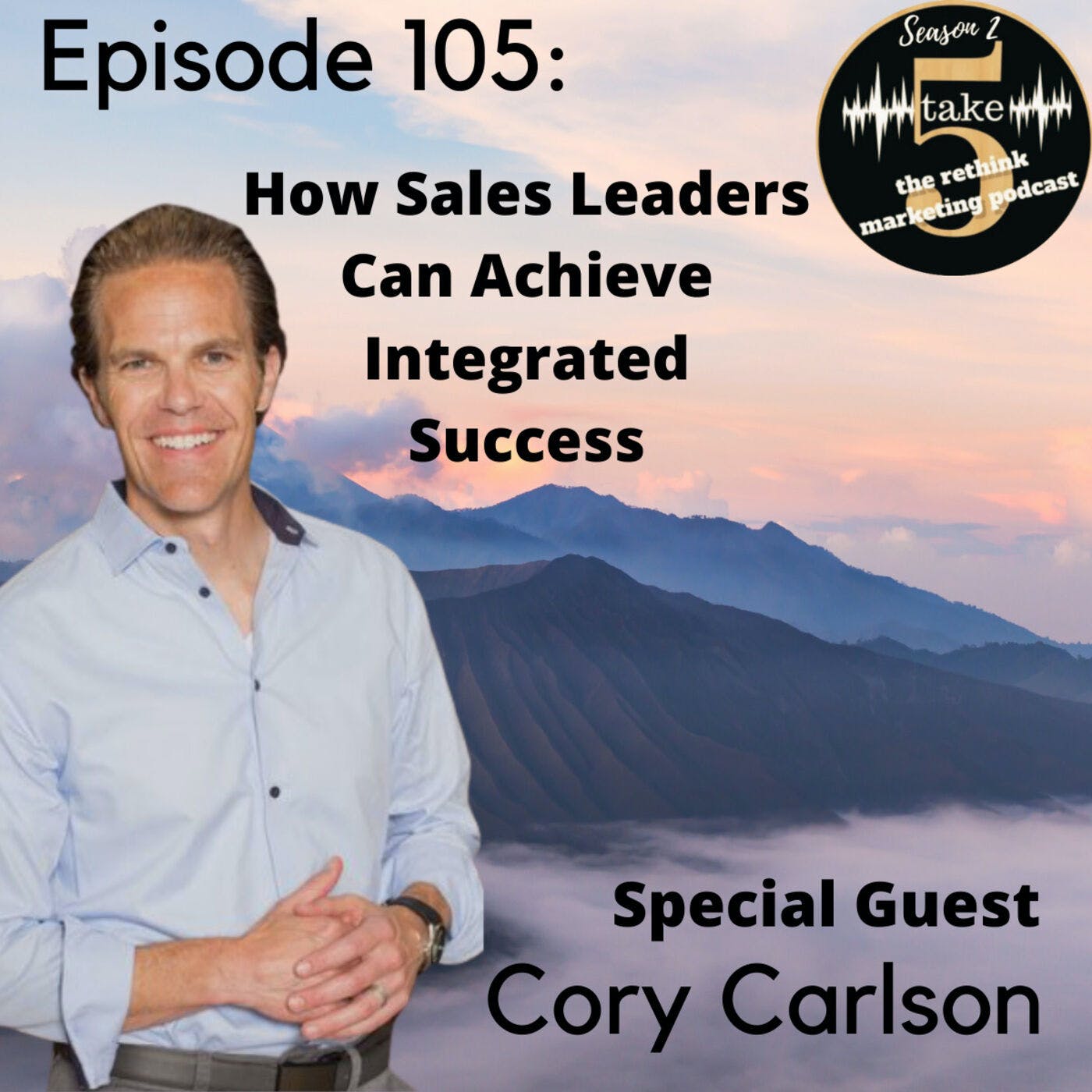 How Sales Leaders Can Achieve Integrated Success | Cory Carlson ...