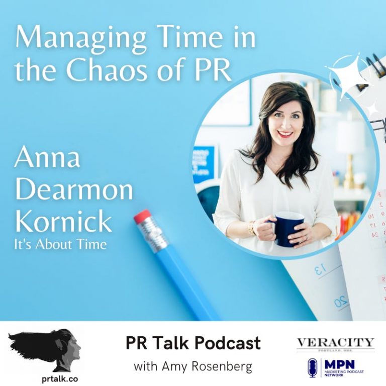 Managing Time Within the Chaos of PR with Anna Dearmon Kornick ...
