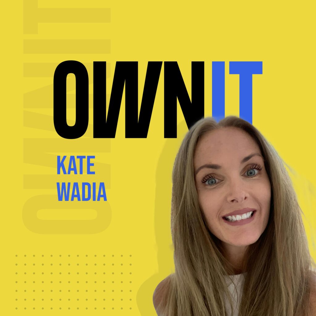 How Kate Wadia of Mrs & Mr., Owns It - Marketing Podcast Network