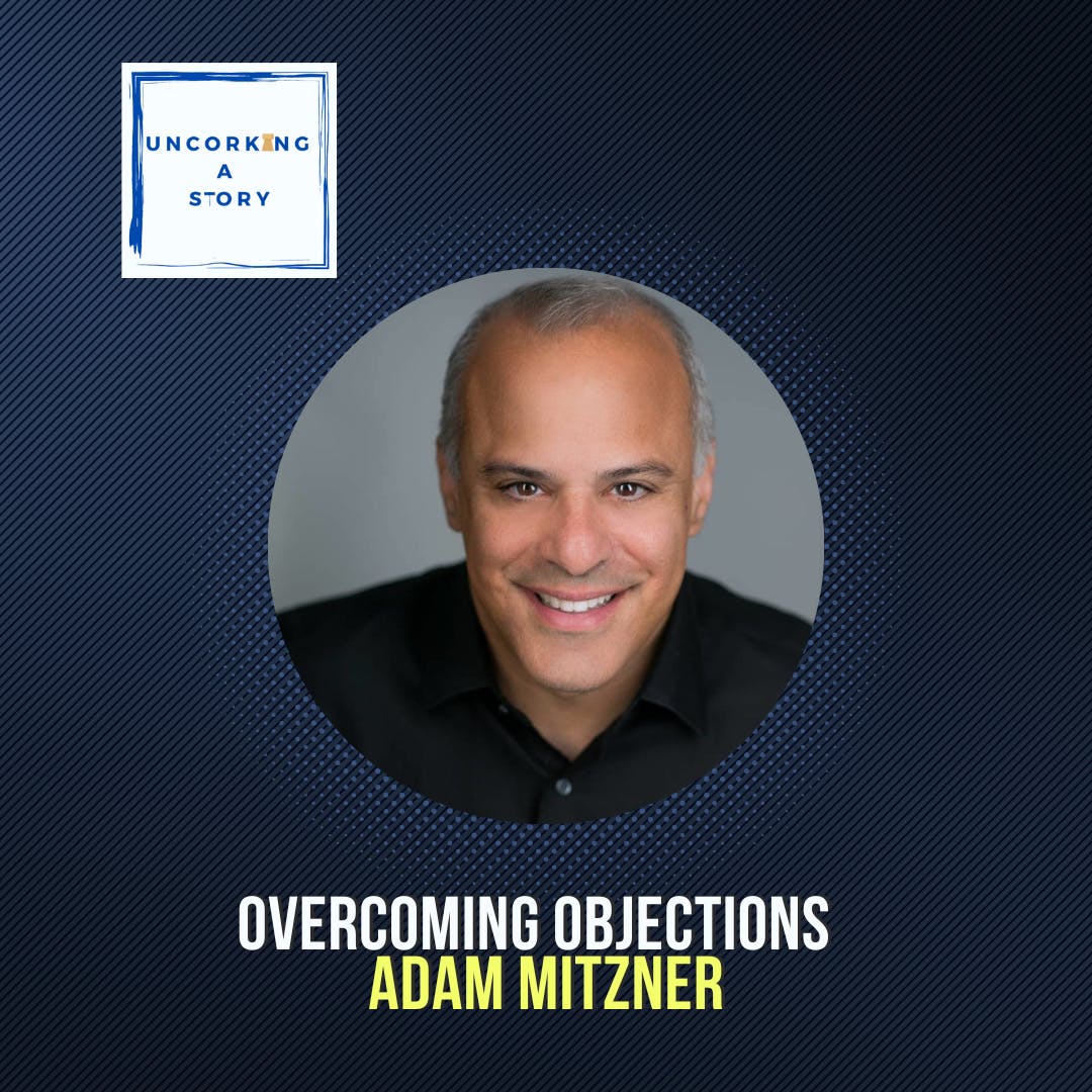 Overcoming Objections, with Adam Mitzner - Marketing Podcast Network