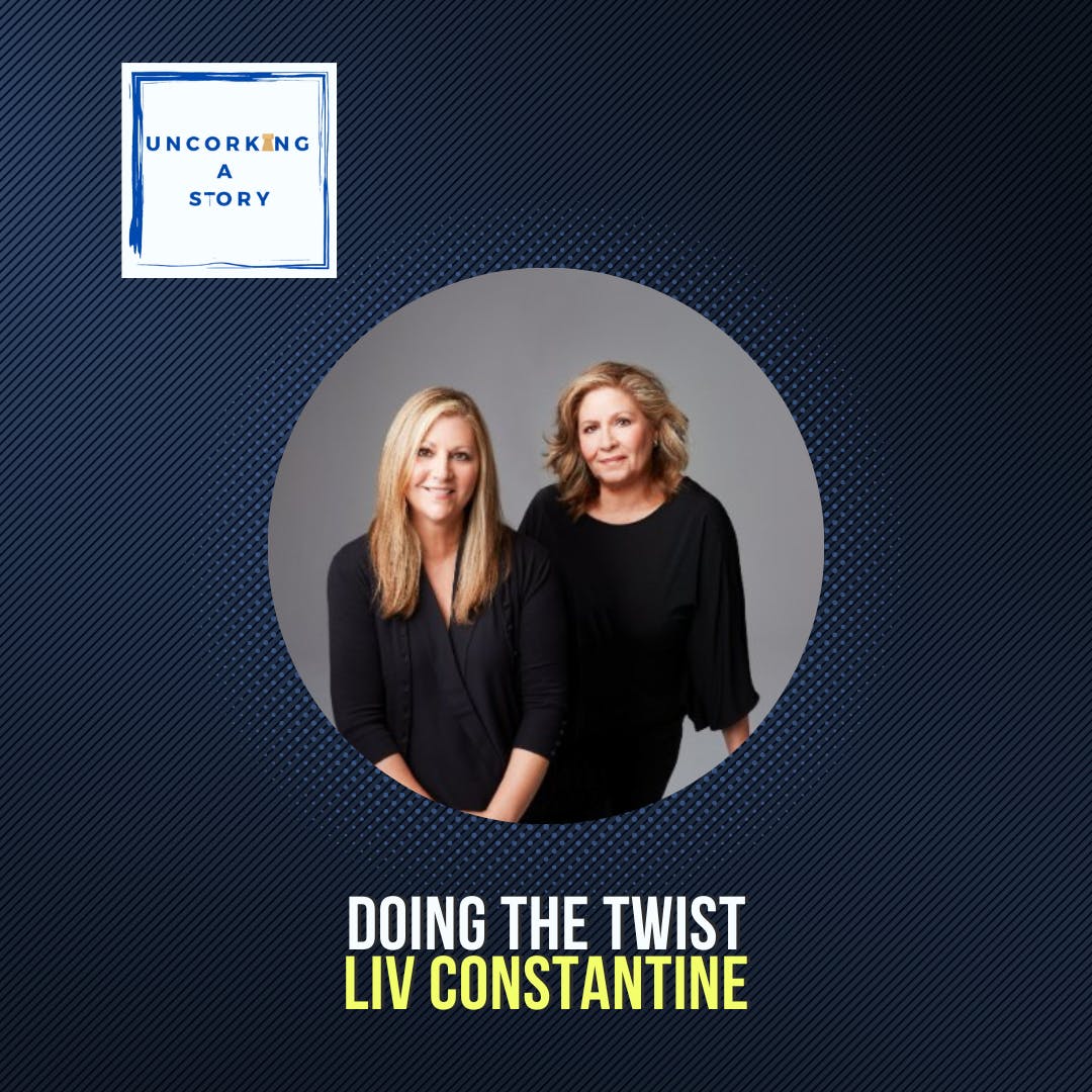 Doing the Twist, with Liv Constantine - Marketing Podcast Network