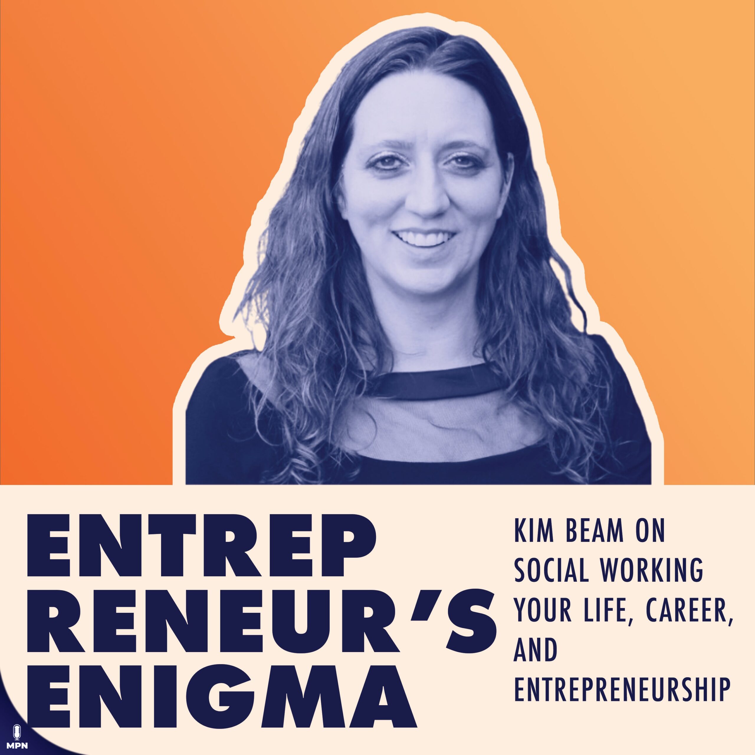 Kim Beam On Social Working Your Life, Career, and Entrepreneurship ...