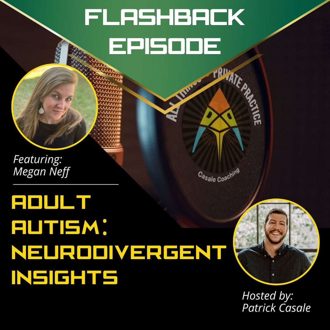 [FLASHBACK - Episode 44] Adult Autism: Neurodivergent Insights ...