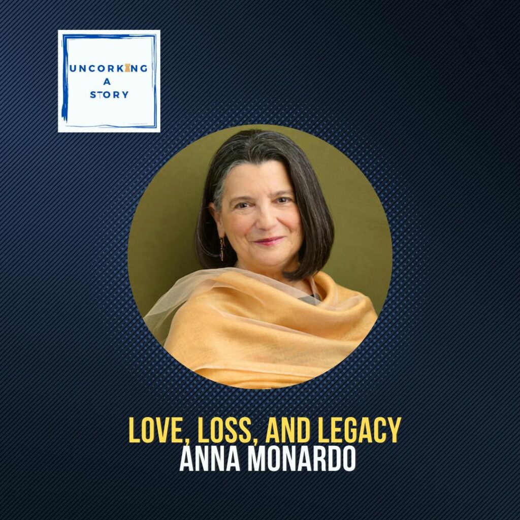 Love, Loss, and Legacy, with Anna Monardo - Marketing Podcast Network
