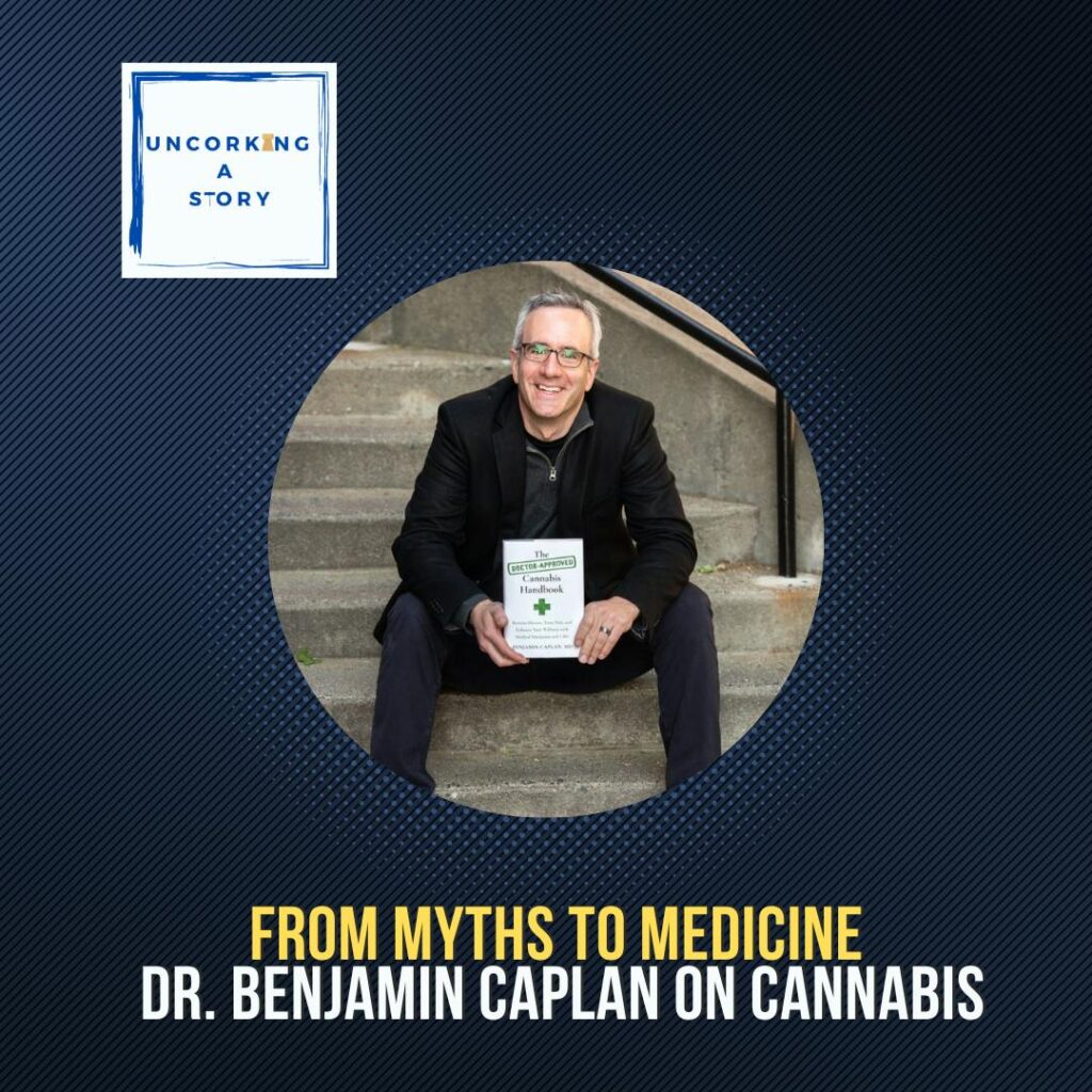 From Myths to Medicine: Dr. Benjamin Caplan on Cannabis - Marketing ...