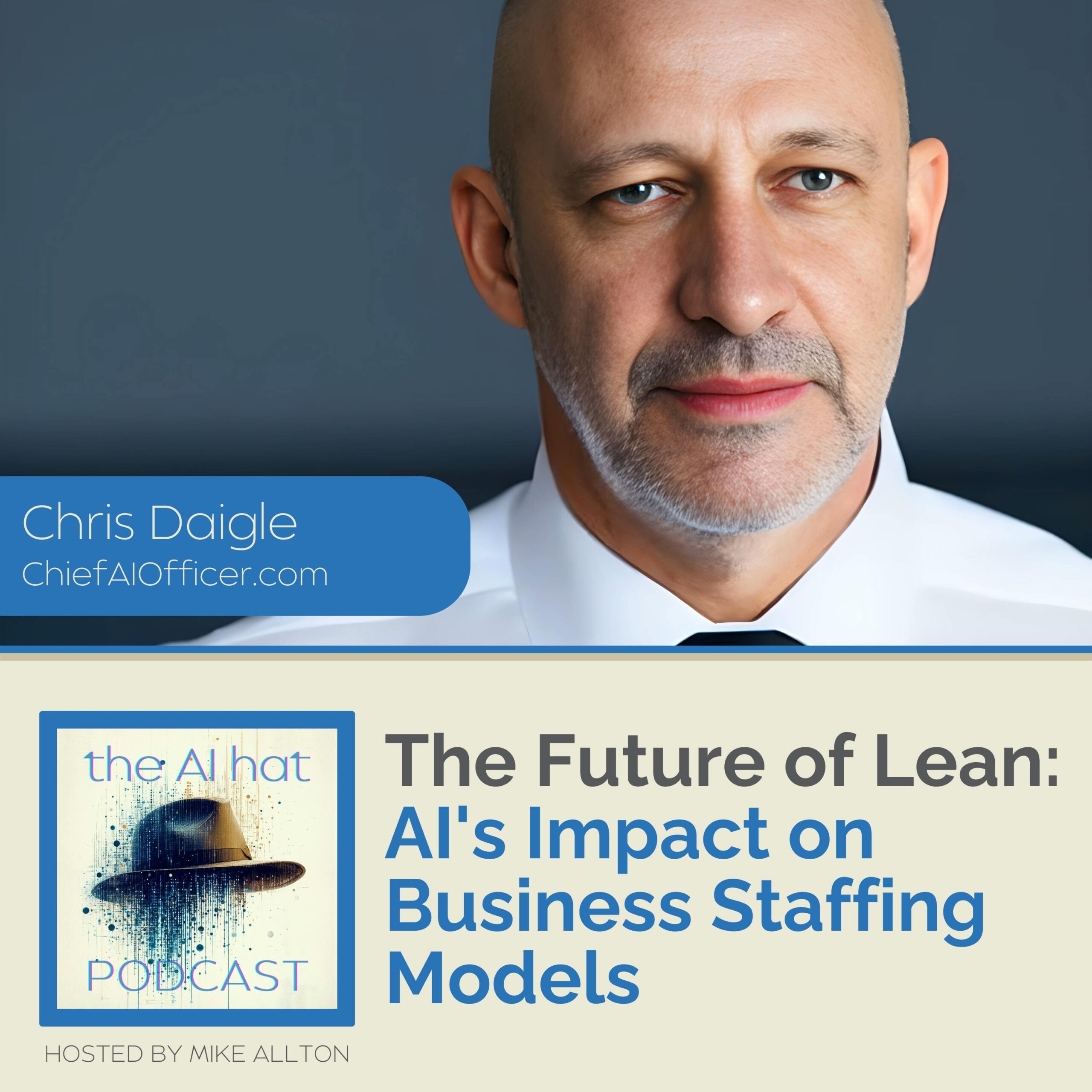 The Future of Lean: AI's Impact on Business Staffing Models with Chris ...