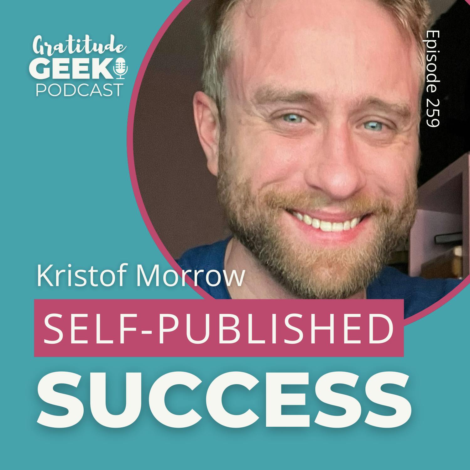 259: Kristoff Morrow on Turning Struggles into Success - Marketing ...