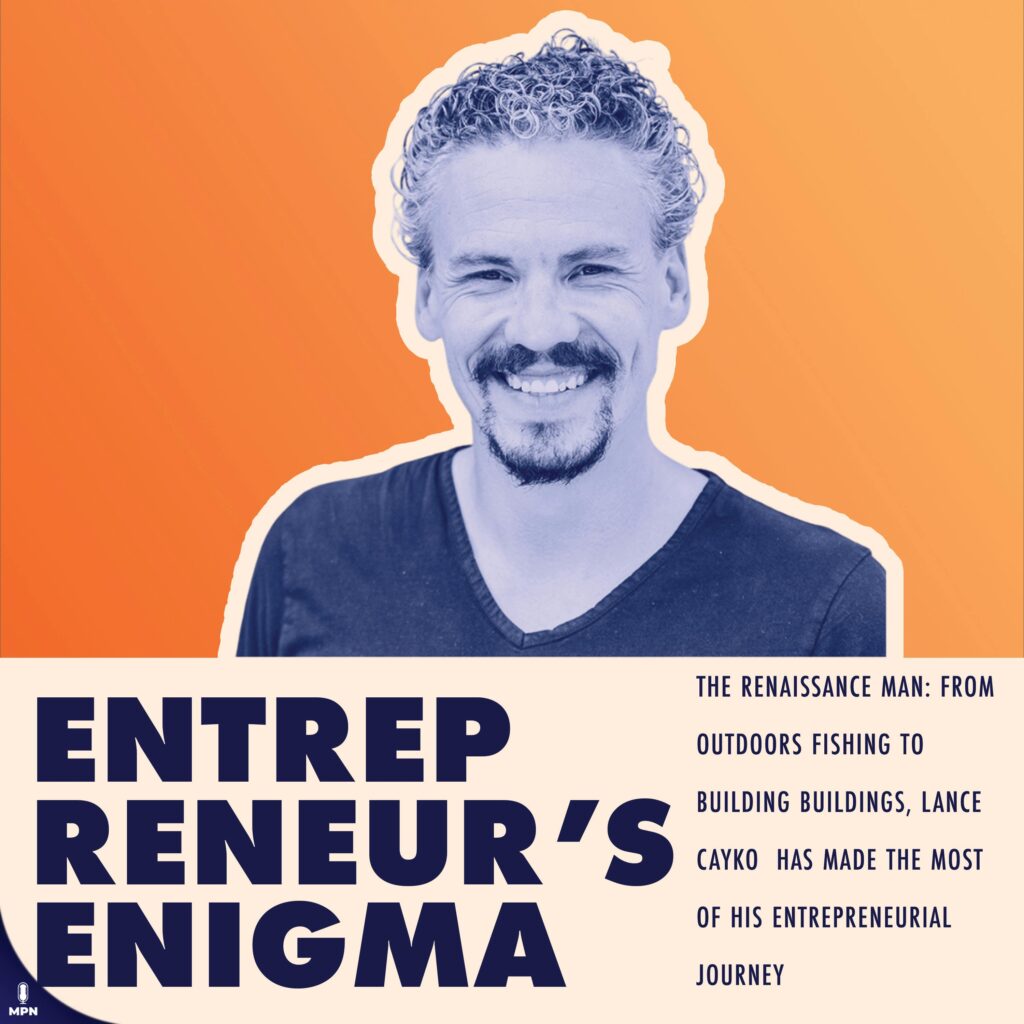 The Renaissance Man: From Outdoors Fishing To Building Buildings, Lance ...