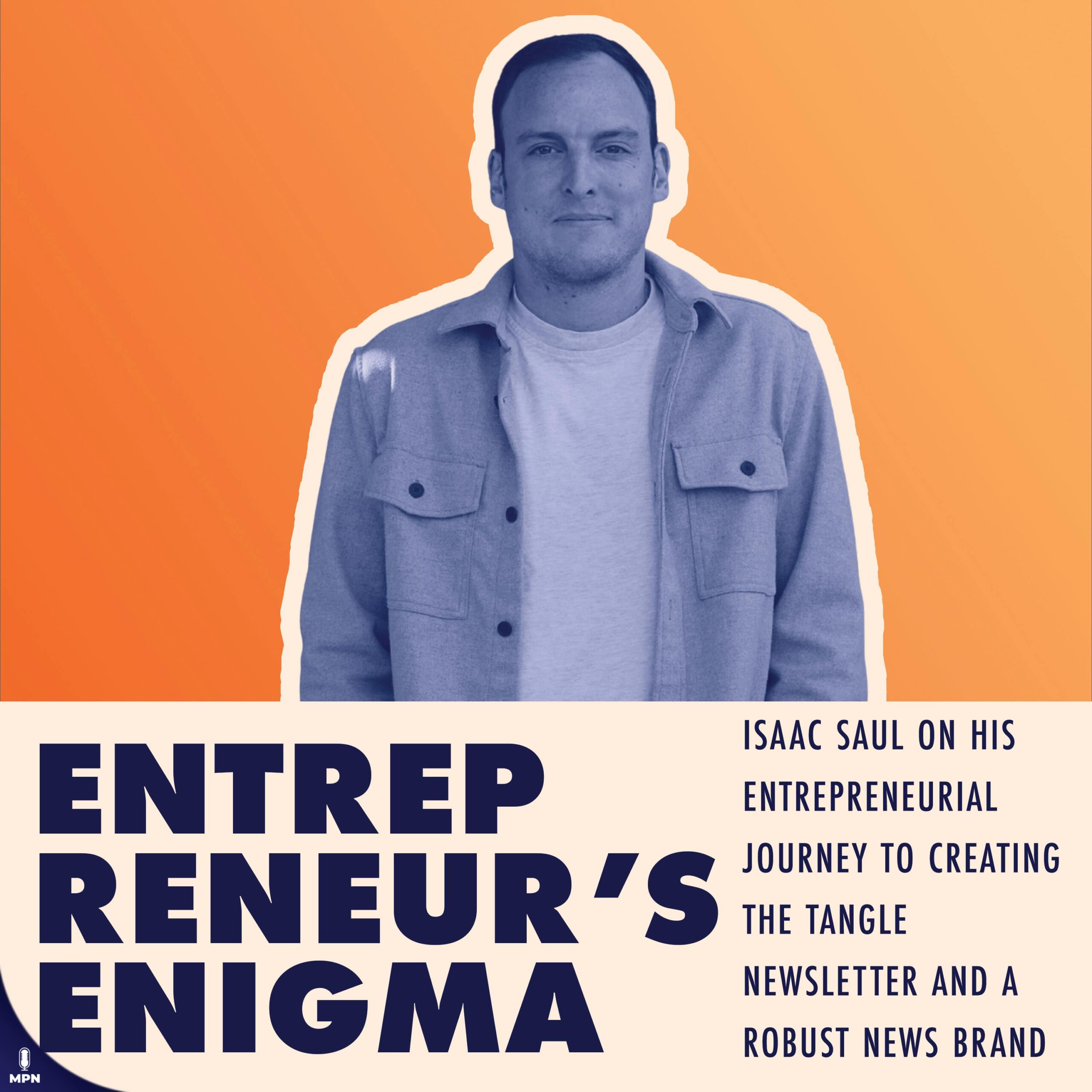 Isaac Saul On His Entrepreneurial Journey To Creating The Tangle ...